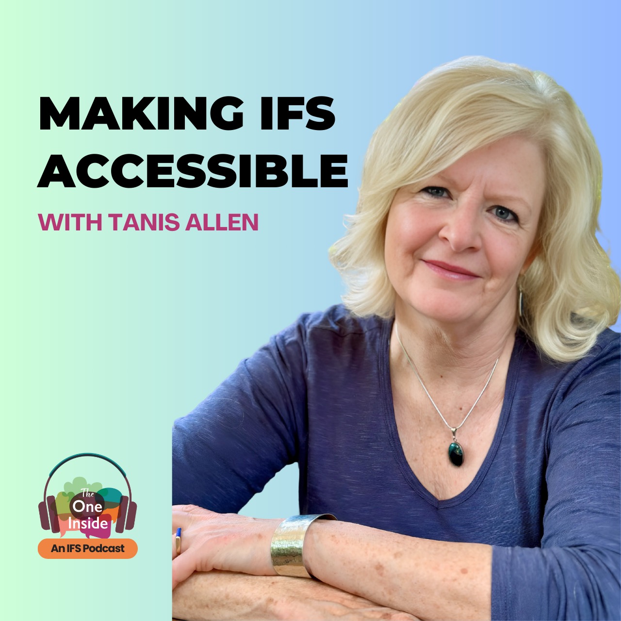 Making IFS Accessible with Tanis Allen - Tammy Sollenberger